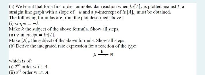 Solved (a) We learnt that for a first order unimolecular | Chegg.com