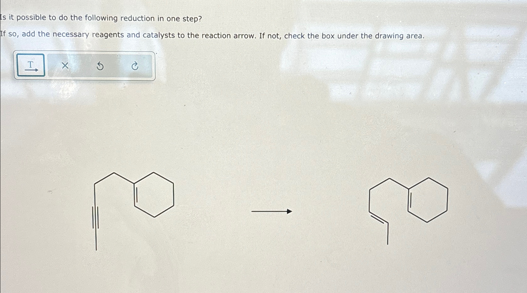 Solved Is it possible to do the following reduction in one | Chegg.com
