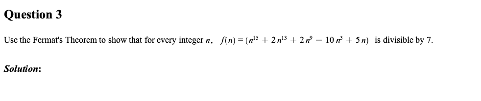 Solved Question 3 (USING MAPLE)Use the Fermat's Theorem to | Chegg.com