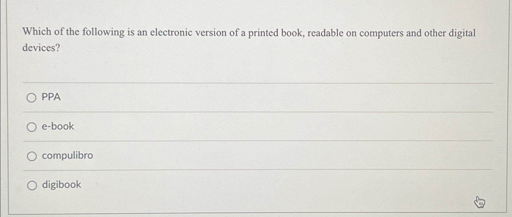Solved Which of the following is an electronic version of a | Chegg.com