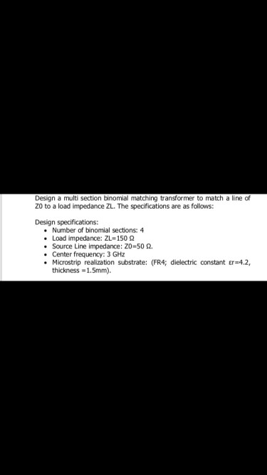 Design a multi section binomial matching transformer | Chegg.com