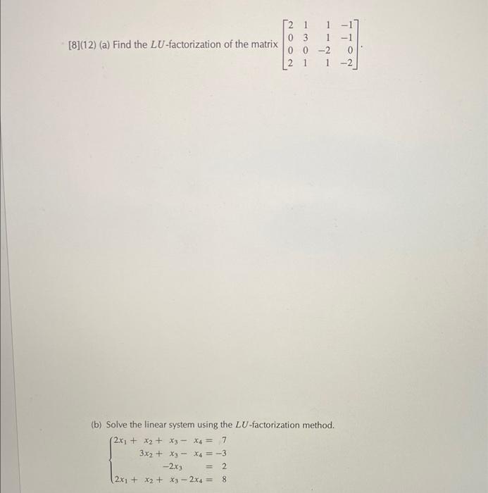 Solved [8] 12 A Find The Lu Factorization Of The Matrix