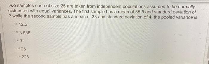 Solved Two samples each of size 25 are taken from | Chegg.com