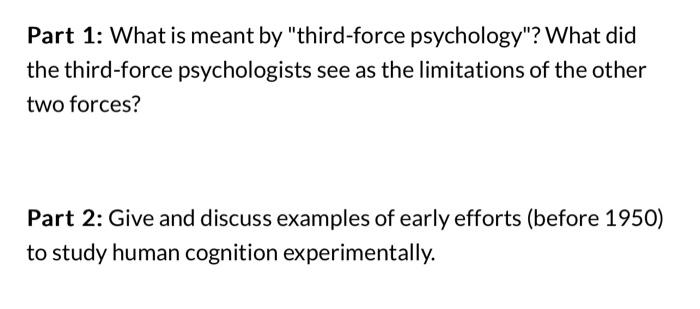 Solved Part 1: What is meant by "third-force psychology"? | Chegg.com