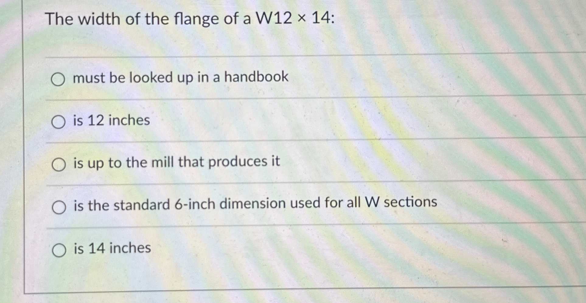 Solved The width of the flange of a W12 ×14 ﻿:must be looked | Chegg.com