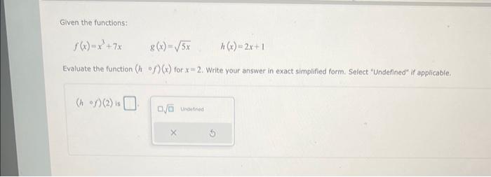 Solved Given the functions: f(x)=x3+7xg(x)=5xh(x)=2x+1 | Chegg.com