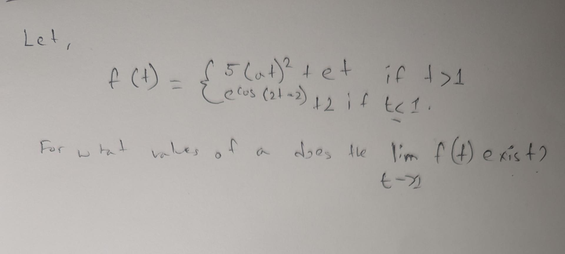 Solved Let,For what values of a does the limt→1f(t) ﻿exist? | Chegg.com