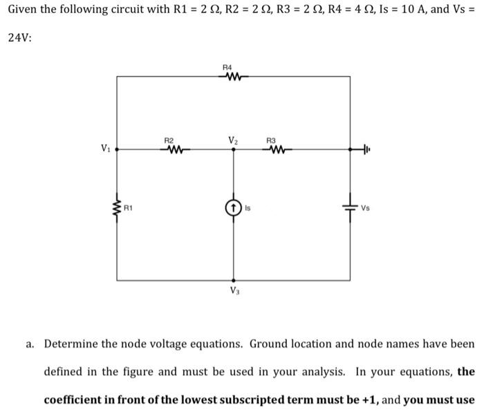 Solved Given the following circuit with | Chegg.com