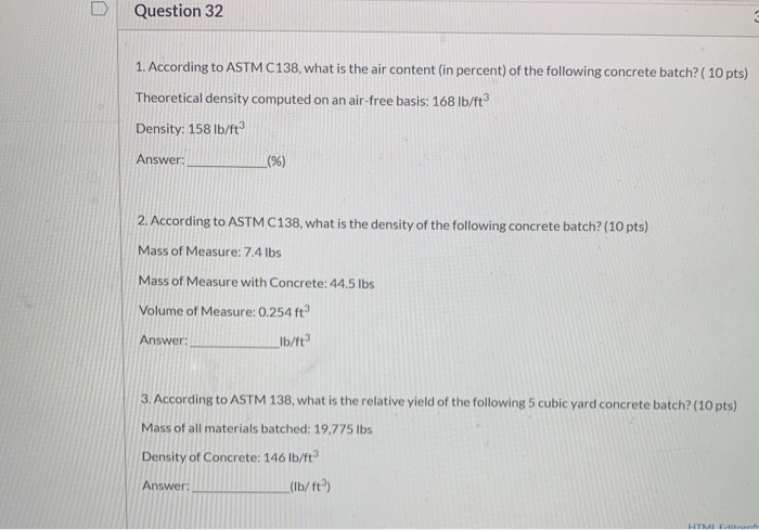 Solved Question 32 1. According to ASTM C138, what is the | Chegg.com