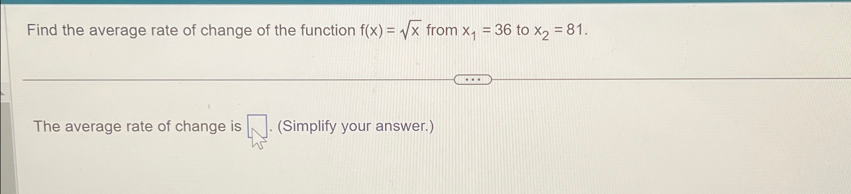 Solved Find the average rate of change of the function | Chegg.com