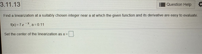 Solved 3 11 13 3 Question Help Find A Linearization At A
