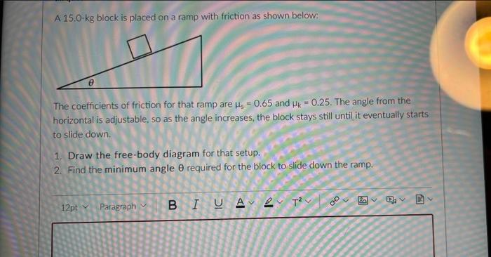 Solved A 15.0-kg block is placed on a ramp with friction as | Chegg.com
