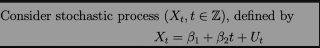 Solved Consider stochastic process (Xt,t∈Z), defined by | Chegg.com