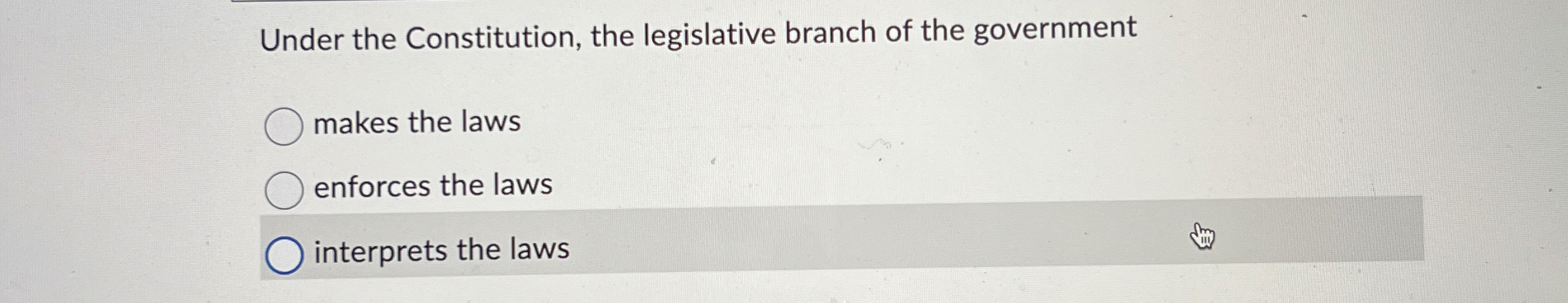 Solved Under the Constitution, the legislative branch of the | Chegg.com