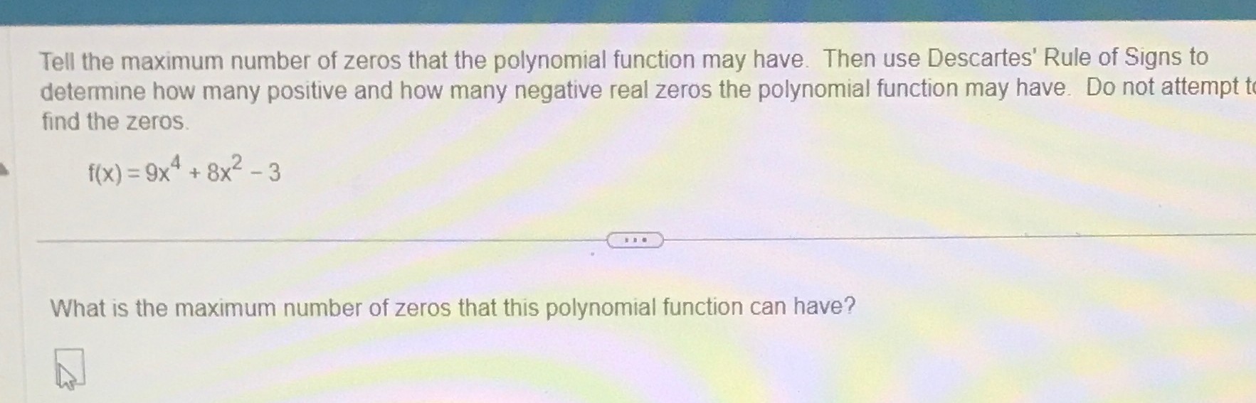 Solved Tell the maximum number of zeros that the polynomial | Chegg.com