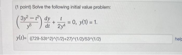 Solved (1 point) Solve the following initial value problem: | Chegg.com