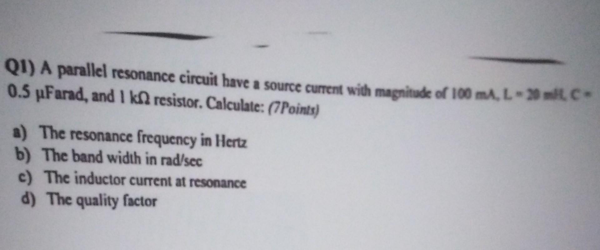 Solved Q1) A parallel resonance circuit have a source | Chegg.com
