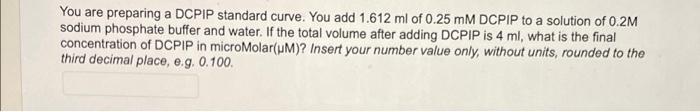 Solved You are preparing a DCPIP standard curve. You add | Chegg.com