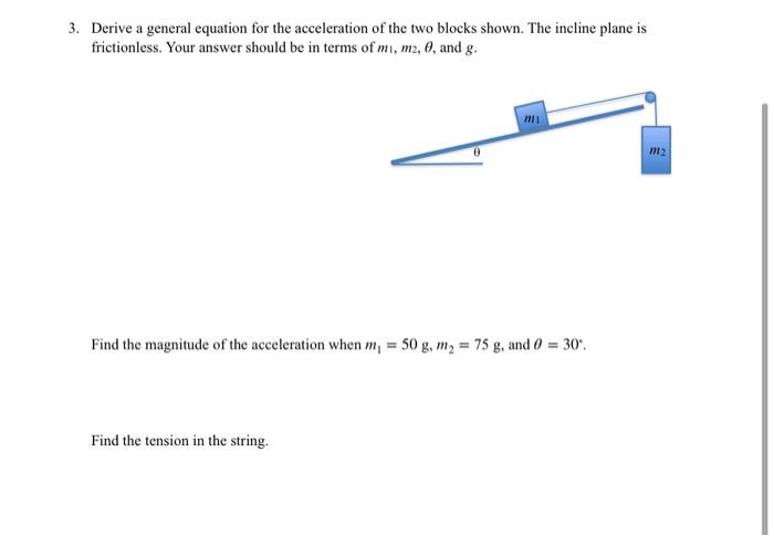 Solved 1. Derive a general equation for the acceleration of | Chegg.com