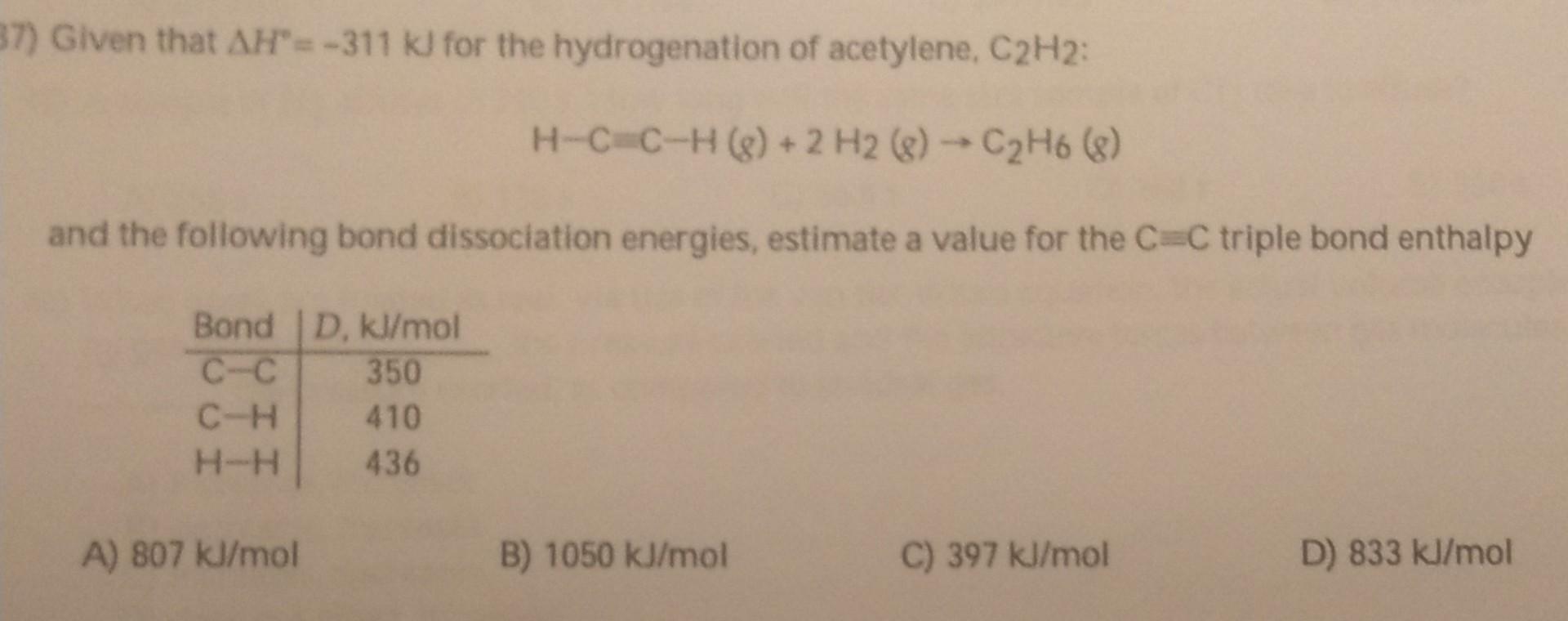 Solved 37) Given that ΔH∘=−311 kJ for the hydrogenation of | Chegg.com