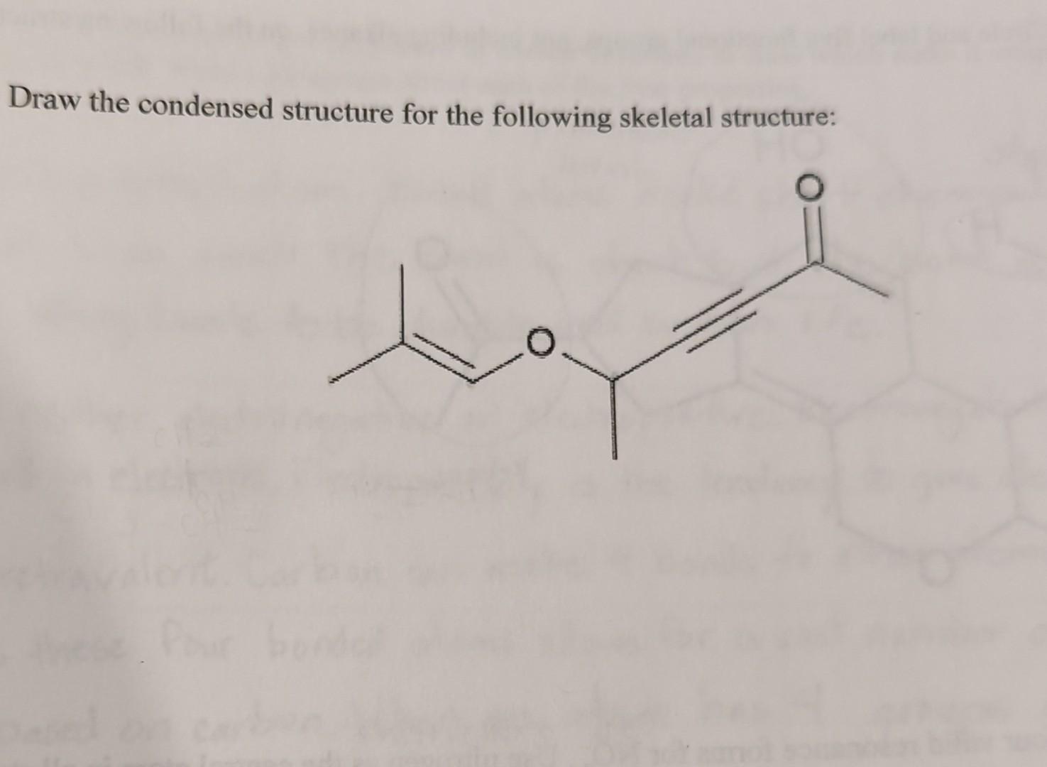 Solved Draw the condensed structure for the following | Chegg.com