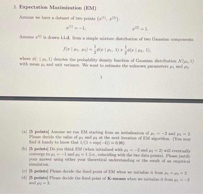 2. Expectation Maximization (EM) Assume we have a | Chegg.com