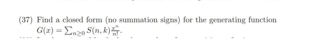 Solved 37 Find A Closed Form No Summation Signs For The