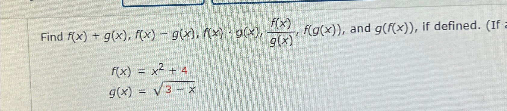 Solved Find f(x)+g(x),f(x)-g(x),f(x)*g(x),f(x)g(x),f(g(x)), | Chegg.com