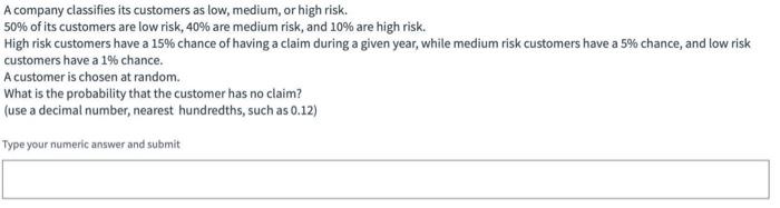 Solved A company classifies its customers as low, medium, or | Chegg.com
