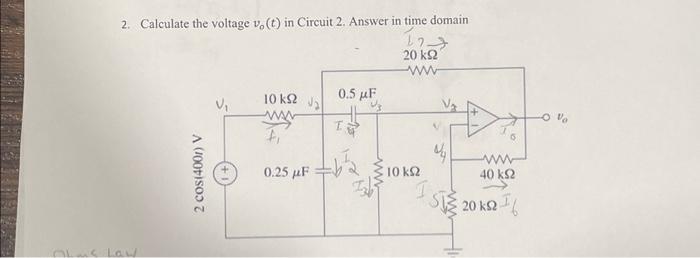Solved οι 2. Calculate the voltage vo(t) in Circuit 2. | Chegg.com