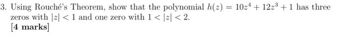 Solved Using Rouché's Theorem, show that the polynomial | Chegg.com
