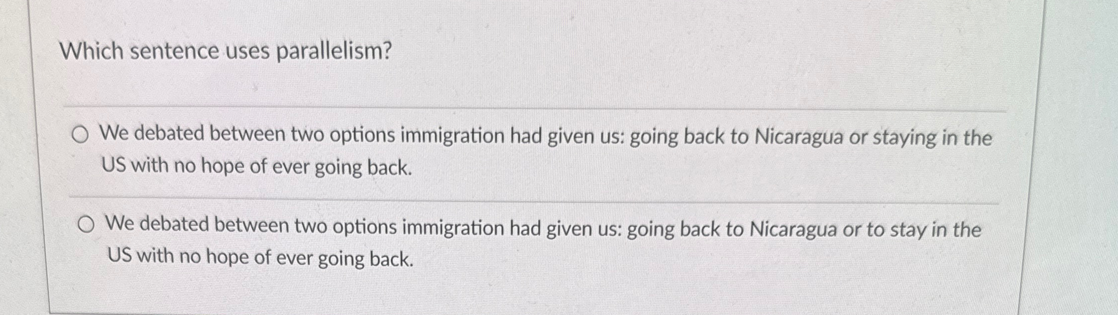 Solved Which sentence uses parallelism?We debated between | Chegg.com