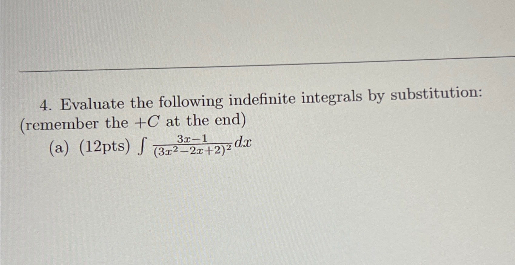 Solved Evaluate the following indefinite integrals by | Chegg.com