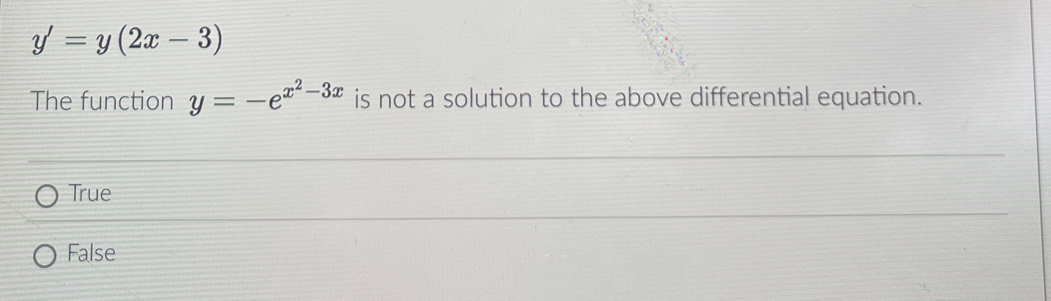 y'=y(2x-3)The function y=-ex2-3x ﻿is not a solution | Chegg.com