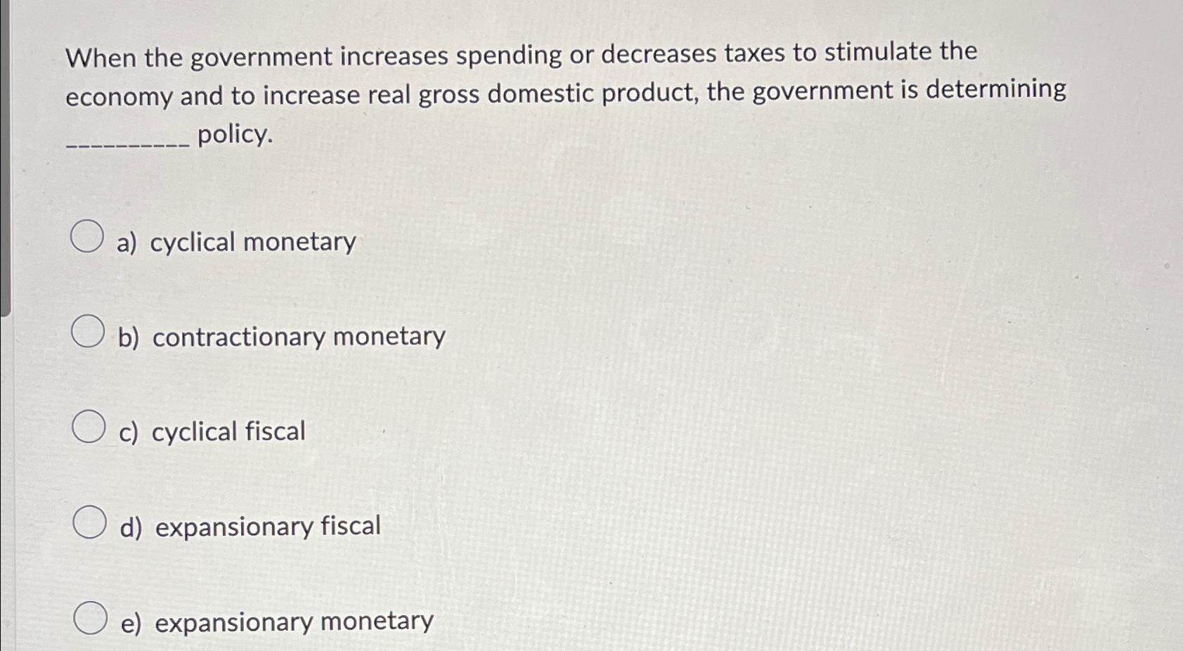 Solved When the government increases spending or decreases | Chegg.com