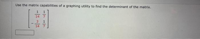 Solved Use the matrix capabilities of a graphing utility to | Chegg.com