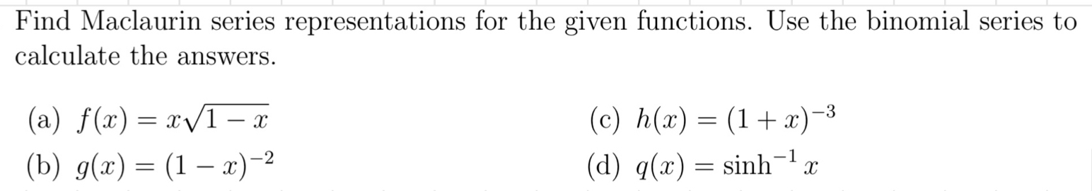 Solved Find Maclaurin series representations for the given | Chegg.com