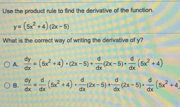 Solved what is the correct way of writing the derivative of | Chegg.com