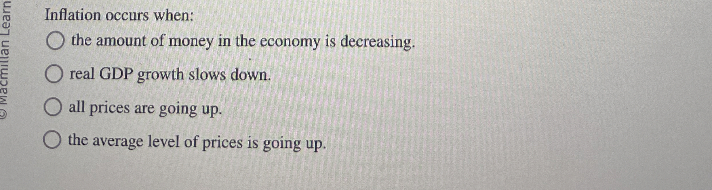Solved Inflation occurs when:the amount of money in the | Chegg.com