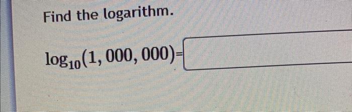 Solved Find the logarithm. | Chegg.com