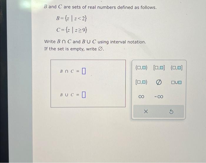 Solved B and C are sets of real numbers defined as follows. | Chegg.com