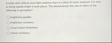 Solved A white shirt reflects more light outdoors than in a | Chegg.com