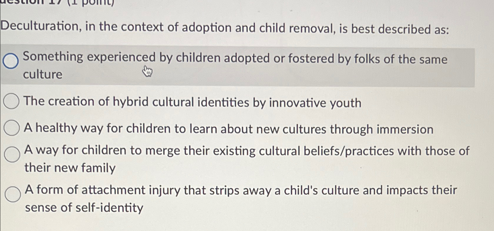 Solved Deculturation, in the context of adoption and child | Chegg.com