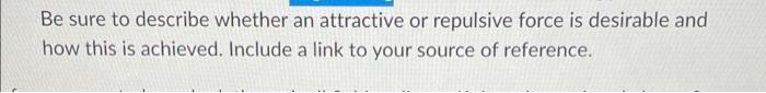 Solved Be sure to describe whether an attractive or | Chegg.com