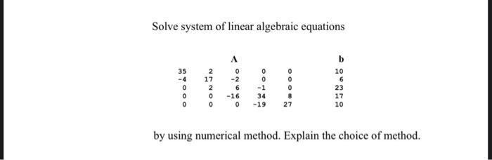 Solved Solve system of linear algebraic equations by using | Chegg.com