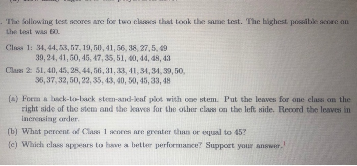 Solved . The following test scores are for two classes that | Chegg.com