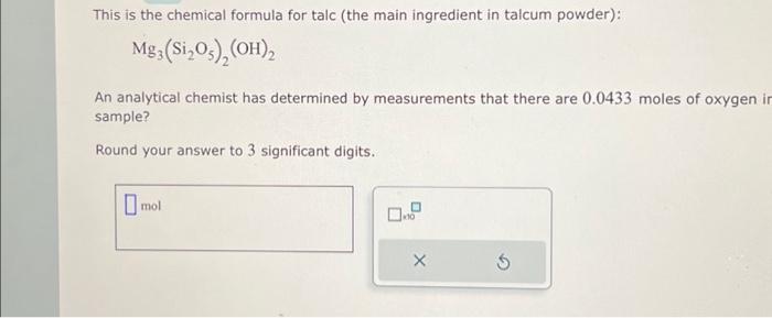 Solved This is the chemical formula for talc (the main | Chegg.com