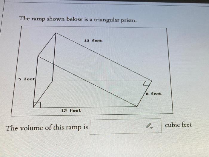 Solved The ramp shown below is a triangular prism. 13 feet 5 | Chegg.com