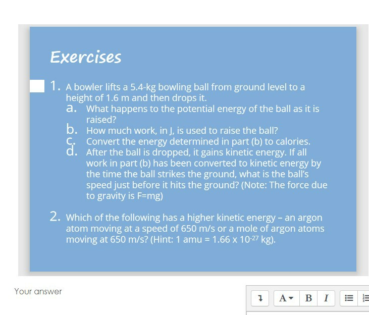 Solved Exercises 1. A bowler lifts a 5.4-kg bowling ball | Chegg.com