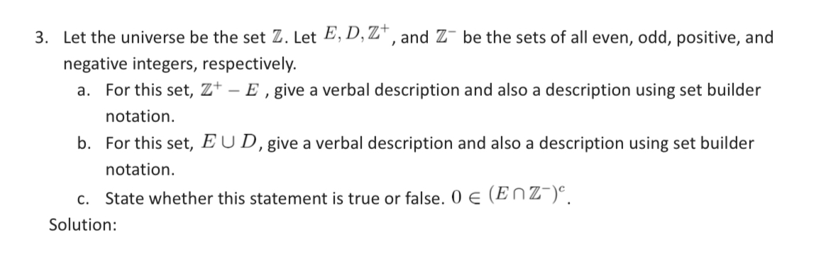 Solved Let the universe be the set Z. ﻿Let E,D,Z+, ﻿and Z-be | Chegg.com